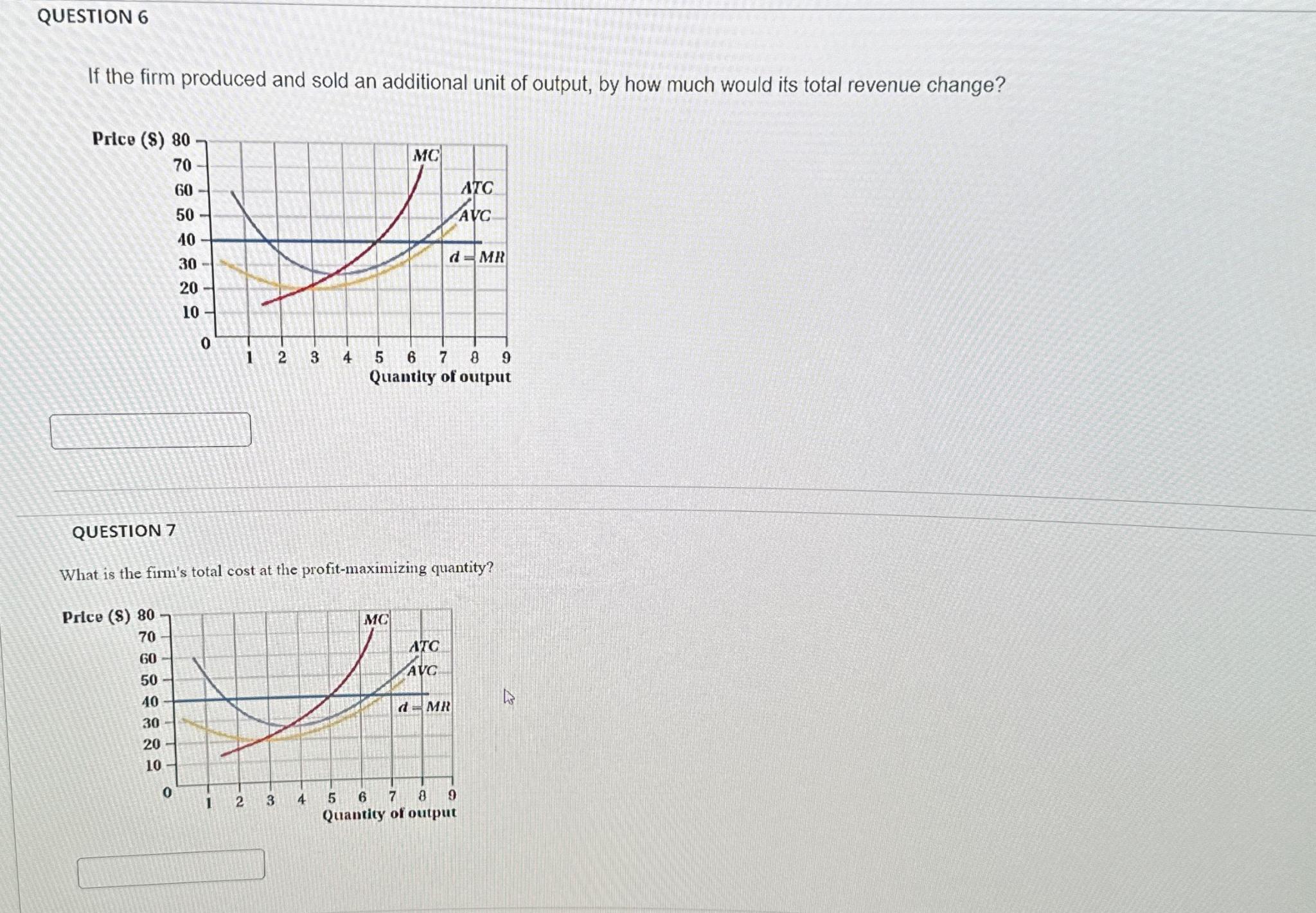 Solved QUESTION 6If the firm produced and sold an additional | Chegg.com