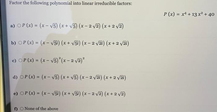 Solved Factor the following polynomial into linear | Chegg.com