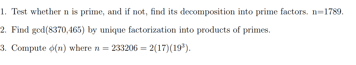 Solved 1. Test whether n is prime, and if not, find its | Chegg.com