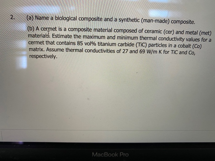 Solved (a) Name a biological composite and a synthetic | Chegg.com