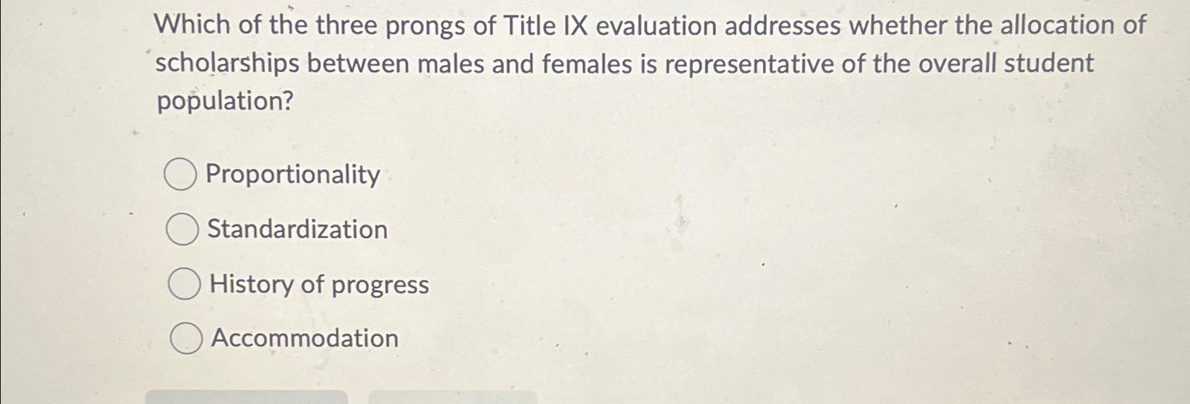 Solved Which of the three prongs of Title IX evaluation | Chegg.com