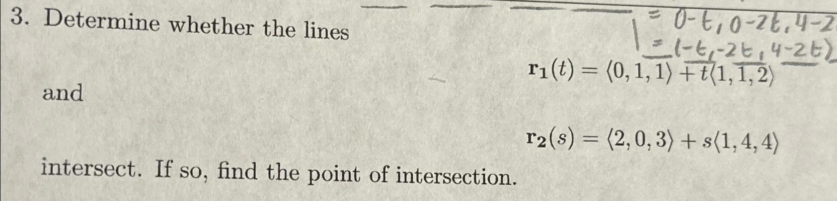 Solved Determine whether the lines | Chegg.com