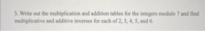 Solved 3. Write out the multiplication and addition tables | Chegg.com