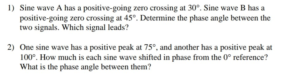 Solved 1) Sine wave A has a positive-going zero crossing at | Chegg.com