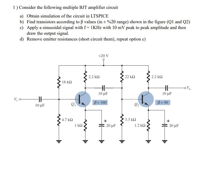 Solved 1 ) Consider the following multiple BJT amplifier | Chegg.com