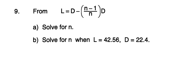 Solved From L=D-(n-1n)Da) ﻿Solve for n.b) ﻿Solve for n ﻿when | Chegg.com