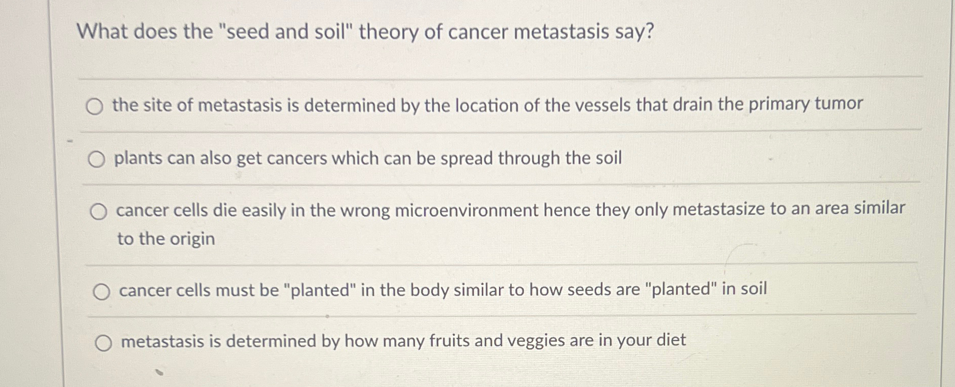 Solved What does the "seed and soil" theory of cancer | Chegg.com