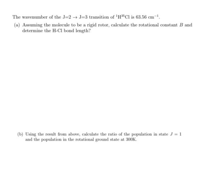 Solved The wavenumber of the J=2→J=3 transition of 1H35Cl is | Chegg.com
