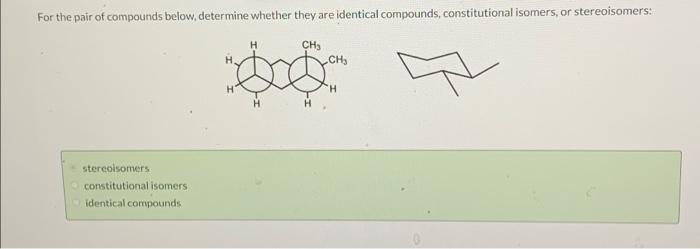 Solved For the pair of compounds below, determine whether | Chegg.com