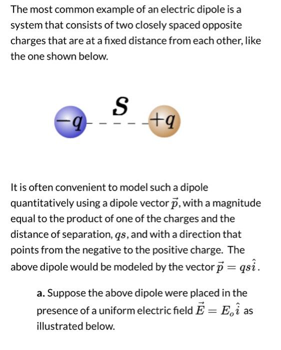Solved The most common example of an electric dipole is a | Chegg.com