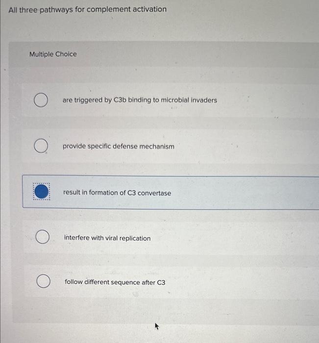 Solved All three pathways for complement activation Multiple | Chegg.com