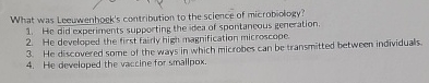 Solved What was Leeuwenhoek's contribution to the science of | Chegg.com