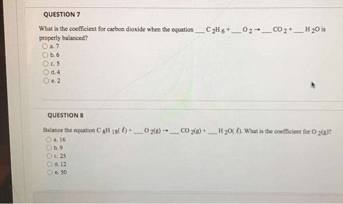 Solved QUESTION 7 What is the coefficient for carbon dioxide | Chegg.com