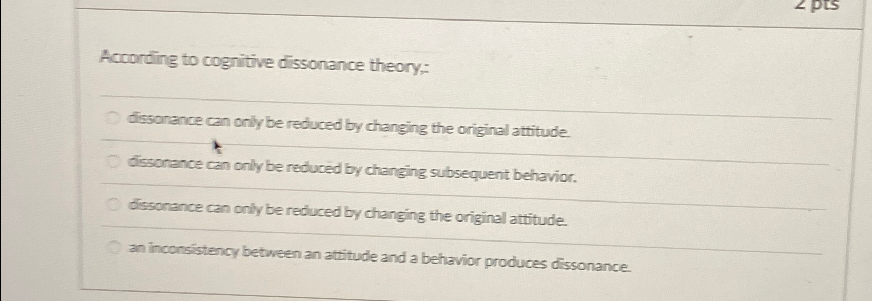 Solved According to cognitive dissonance theory:dissonance | Chegg.com
