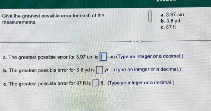 Solved Give the greatest possible error for each of the | Chegg.com