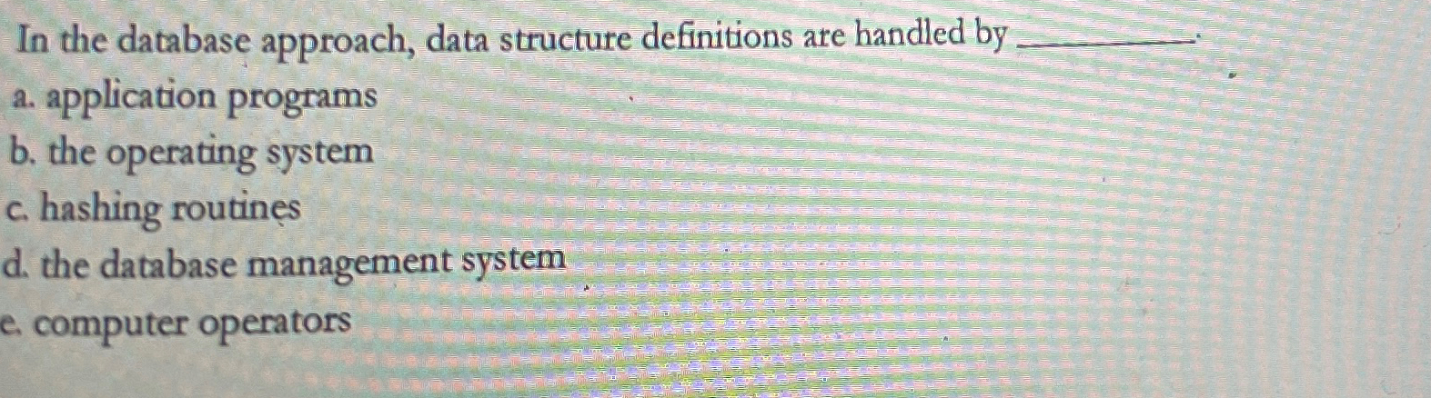 Solved In The Database Approach Data Structure Definitions 2690
