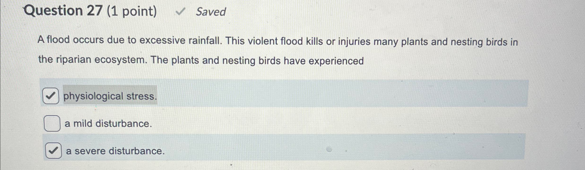 Solved Question 27 (1 ﻿point) ﻿SavedA flood occurs due to | Chegg.com