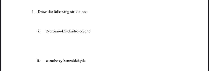 Solved 1. Draw the following structures: i. | Chegg.com