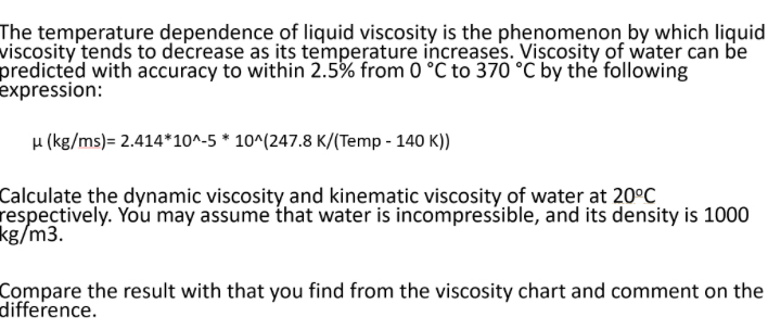 Solved The temperature dependence of liquid viscosity is the | Chegg.com