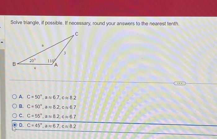Solved Solve triangle, if possible. If necessary, round your | Chegg.com