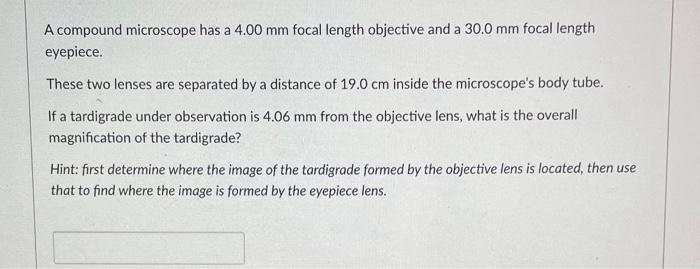 Solved A compound microscope has a 4.00 mm focal length | Chegg.com