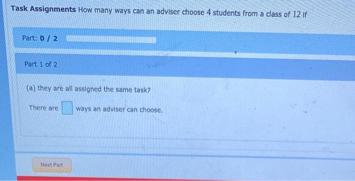 Solved Task Assignments How many ways can an adviser choose | Chegg.com