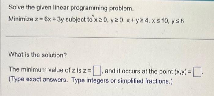 Solved Solve the given linear programming problem. Minimize | Chegg.com