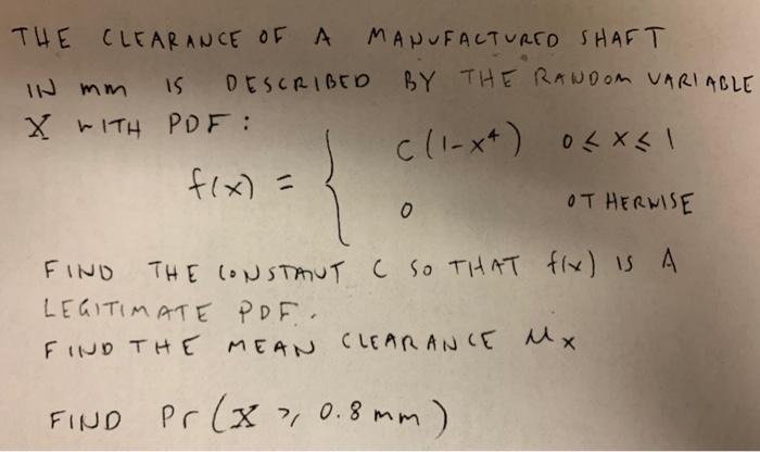 Solved THE ClEARANCE OF A MANUFACTURED SHAFT IN mm IS | Chegg.com