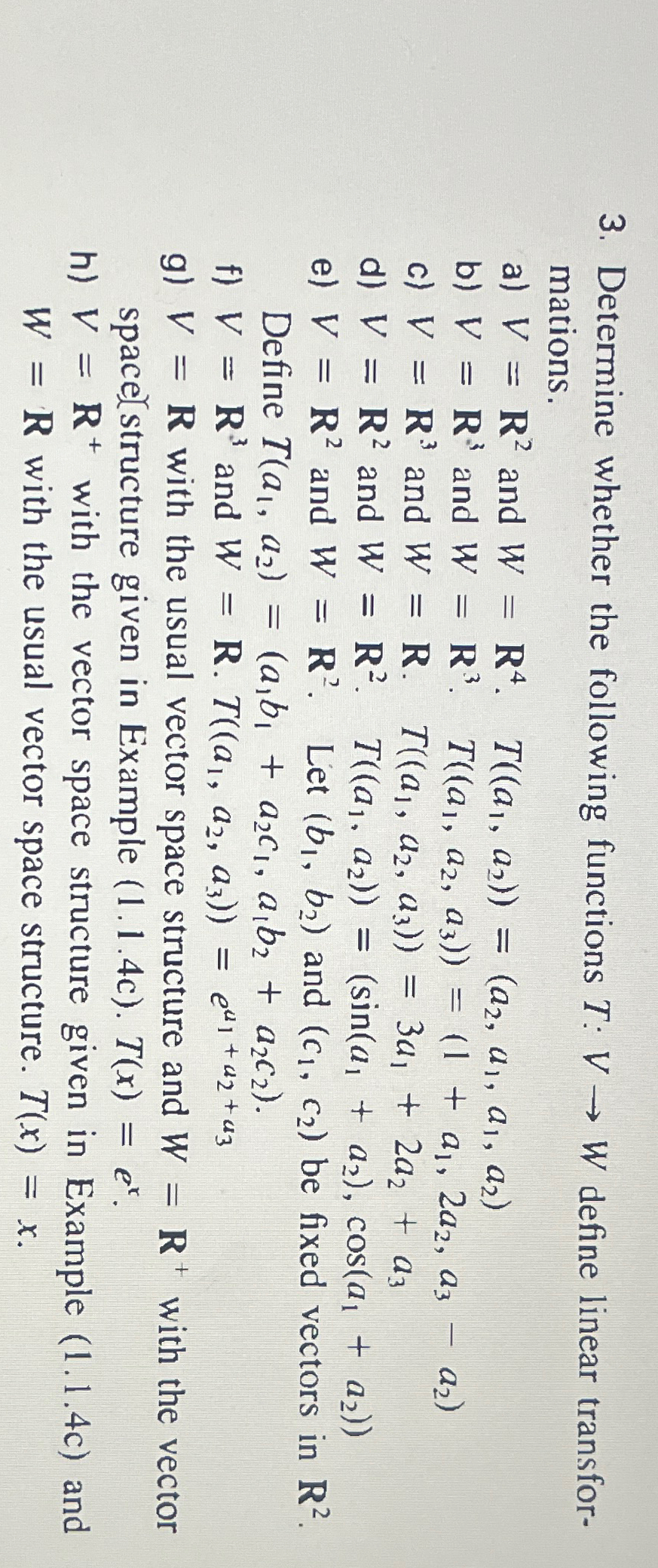 Solved \\nDetermine whether the following functions T:V->W | Chegg.com