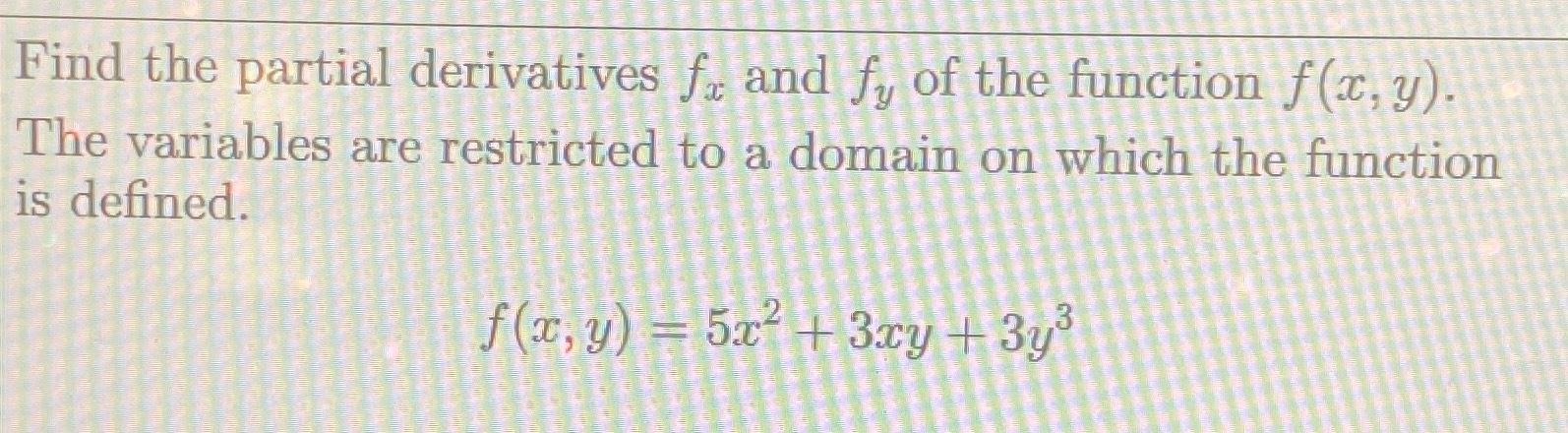 Solved Find the partial derivatives fx ﻿and fy ﻿of the | Chegg.com