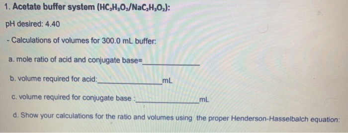 Solved 1. Acetate buffer system (HC,H,O,/NaC,H,02): pH | Chegg.com