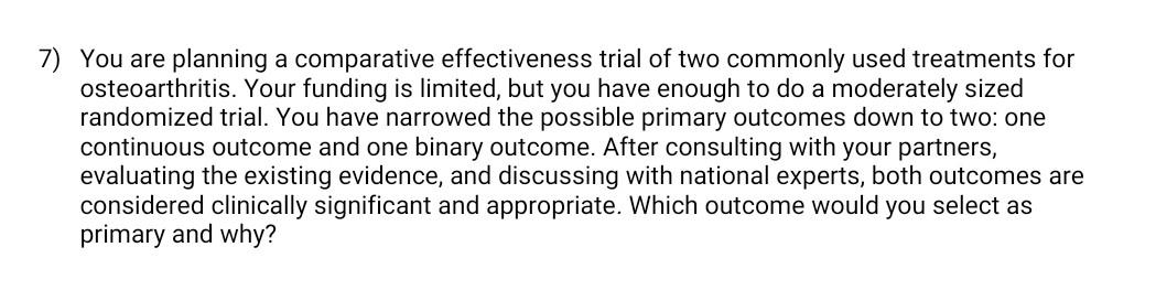 Solved 7) You are planning a comparative effectiveness trial | Chegg.com