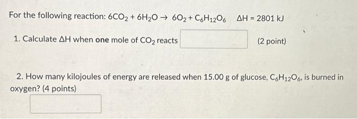 Solved For the following reaction: 6CO2 + 6H₂O → 602 + | Chegg.com