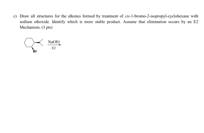 Solved c) Draw all structures for the alkenes formed by | Chegg.com