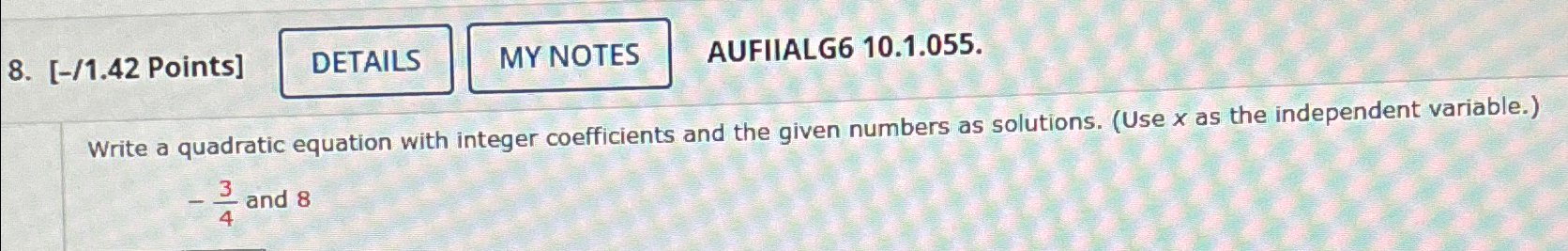 Solved Write a quadratic equation with integer coefficients | Chegg.com