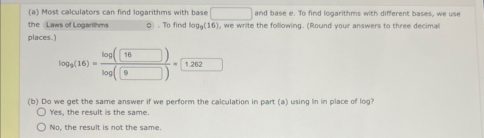 Solved (a) ﻿Most calculators can find logarithms with base | Chegg.com