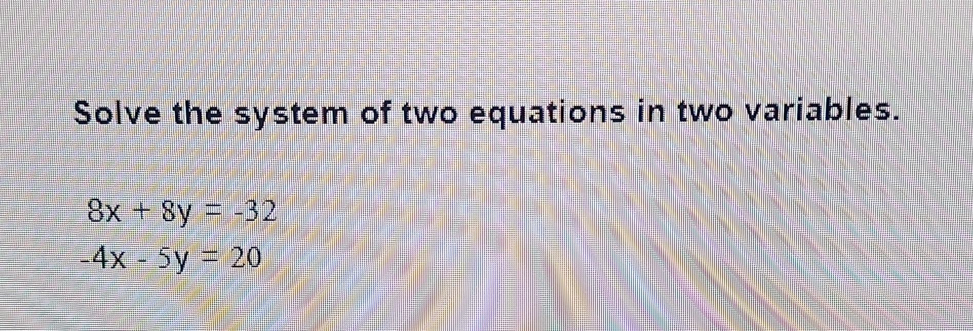 Solved Solve the system of two equations in two variables. | Chegg.com