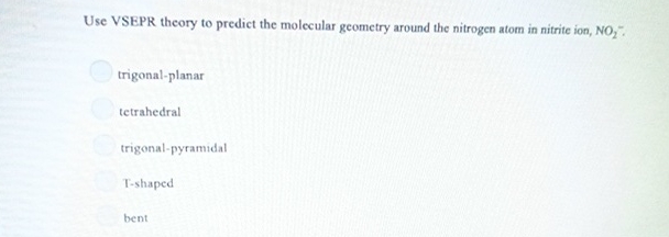 Solved Use VSEPR theory to predict the molecular geometry | Chegg.com