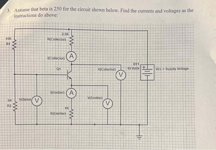 Solved 3. Assume that beta is 250 for the circuit shown | Chegg.com