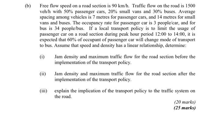 Solved (b) Free flow speed on a road section is 90 km/h. | Chegg.com