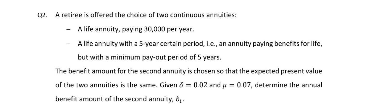 Solved 22. A retiree is offered the choice of two continuous | Chegg.com