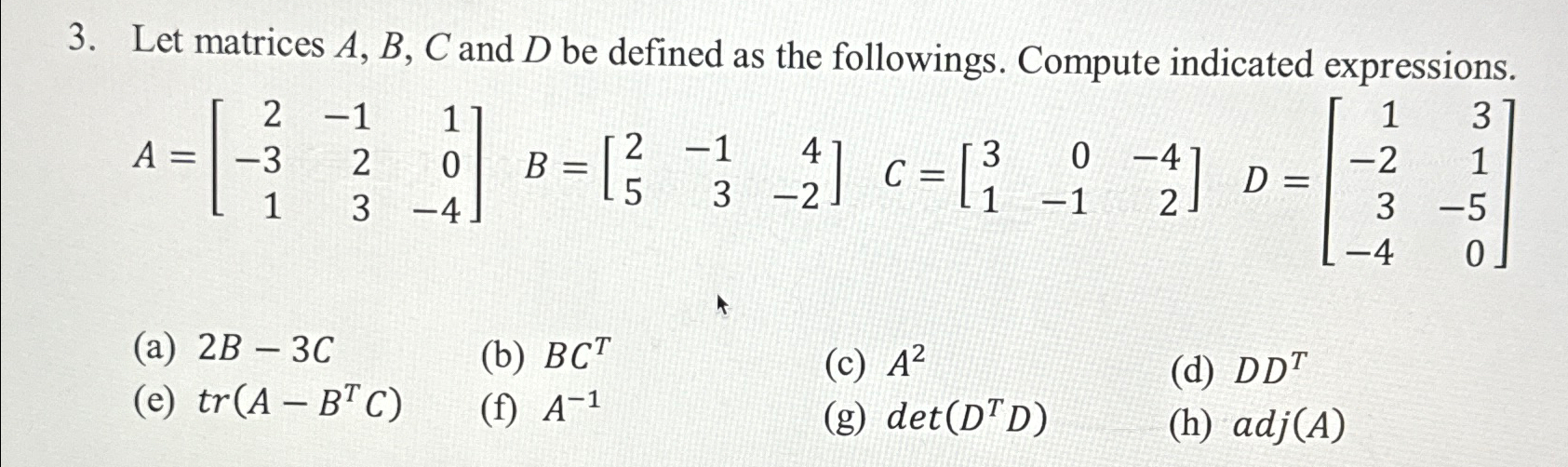 Solved Let matrices A,B,C ﻿and D ﻿be defined as the | Chegg.com