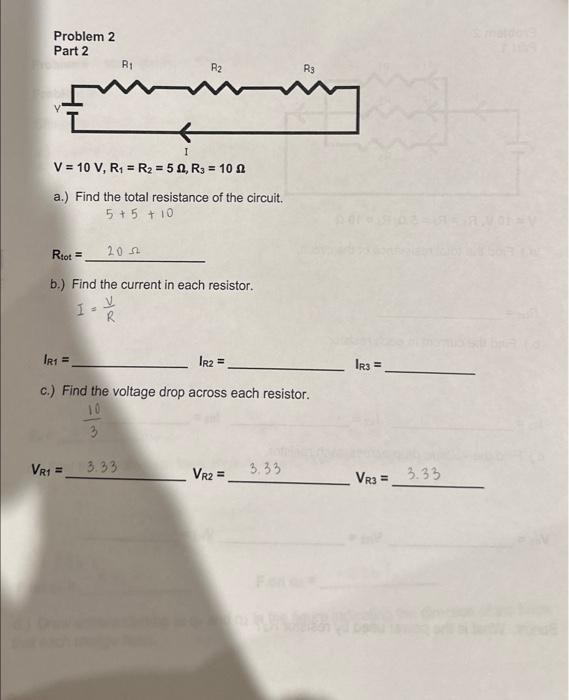 Solved Problem 2 Part 1 V=10 V,R1=R2=5Ω,R3=10Ω a.) Find the | Chegg.com