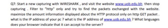 Solved Q7: Start a new capturing with WIRESHARK, and visit | Chegg.com