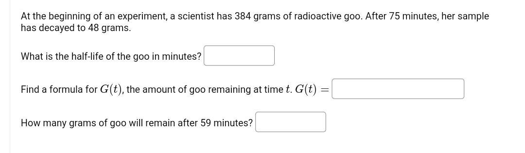Solved At the beginning of an experiment, a scientist has | Chegg.com
