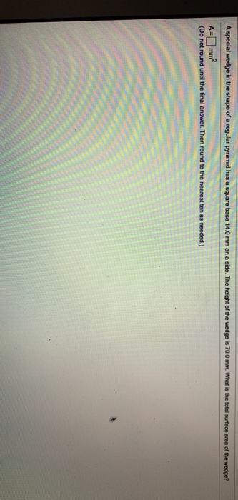 Solved A special wedge in the shape of a regular pyramid has | Chegg.com