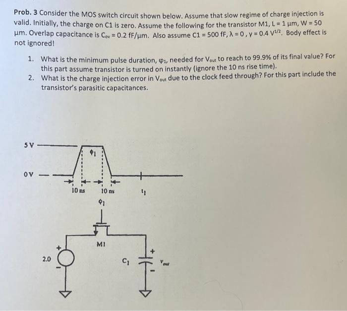 Solved Prob 3 Consider The Mos Switch Circuit Shown Below