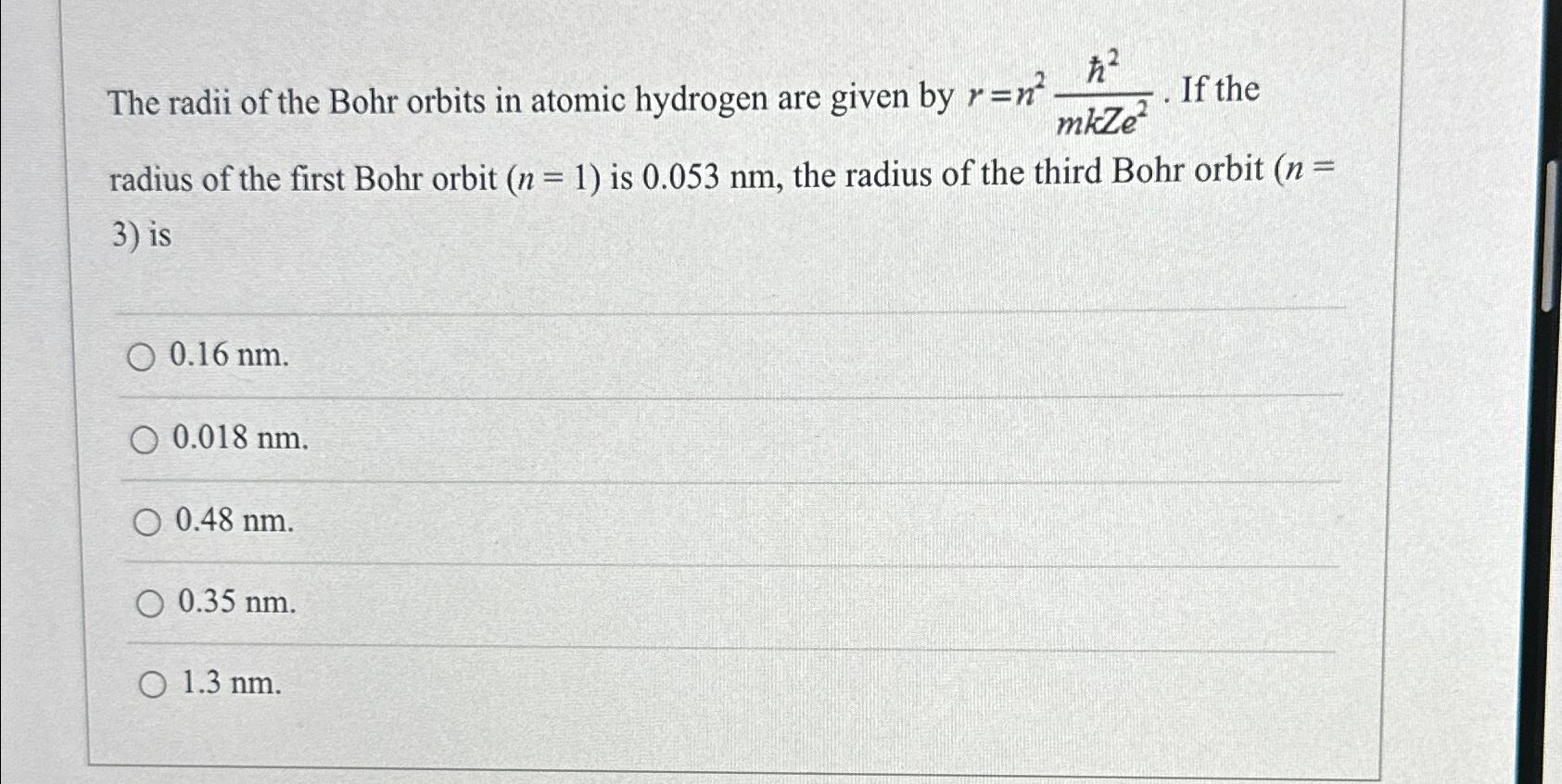 Solved The Radii Of The Bohr Orbits In Atomic Hydrogen Are