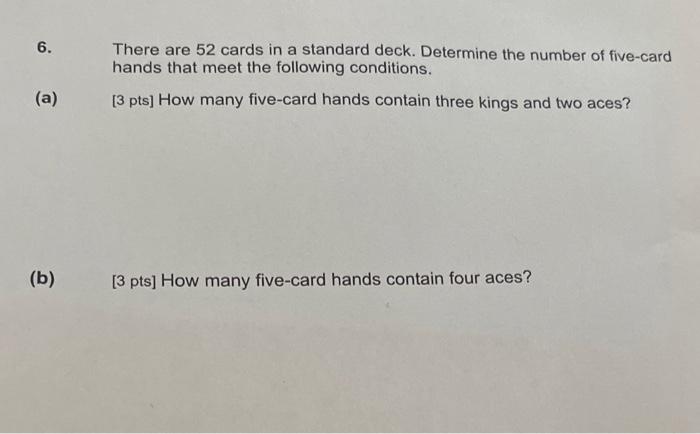 6. There are 52 cards in a standard deck. Determine | Chegg.com