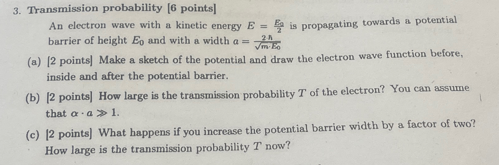 Solved Transmission probability [6 ﻿points]An electron wave | Chegg.com